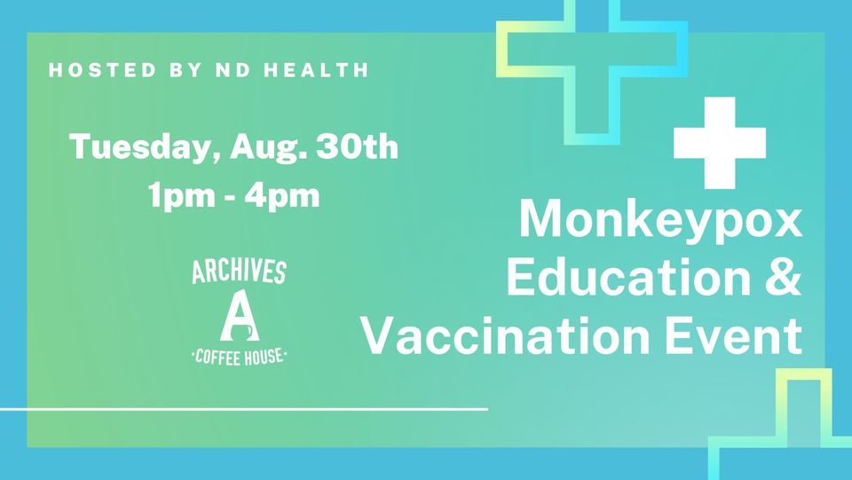 Monkeypox Education & Vaccination Event, Archives Coffee House, Grand Forks, 30 August 2022
