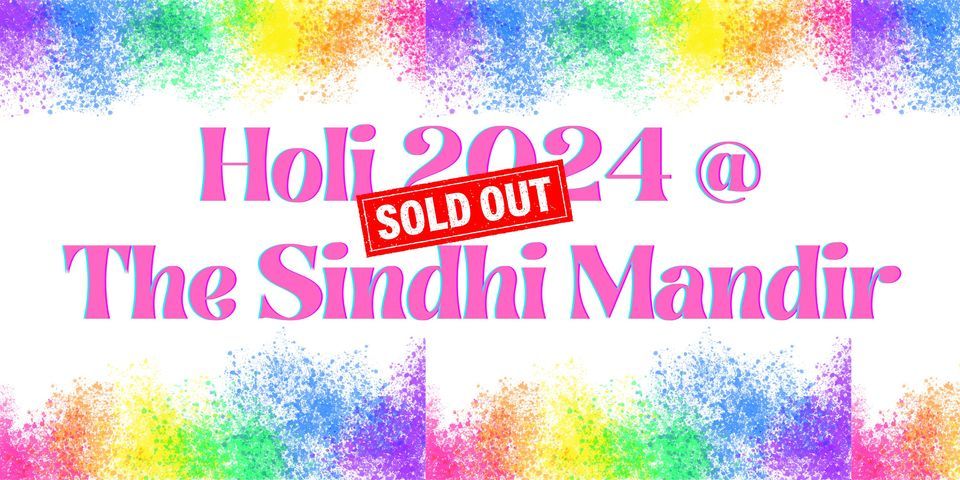 Holi 2024 @ The Sindhi Mandir, 318 Cricklewood Broadway, NW2 6QD London ...