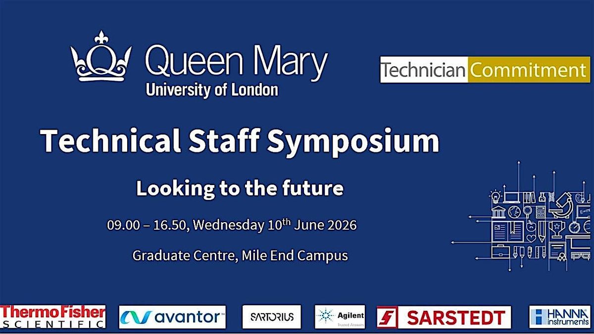 QMUL Technical Staff Symposium 2026, QMUL Graduate Centre, London, 10 ...