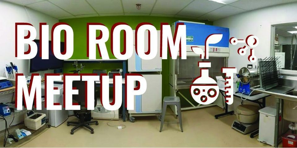 Bio Room Meetup, MakeHaven, New Haven, 15 May 2023