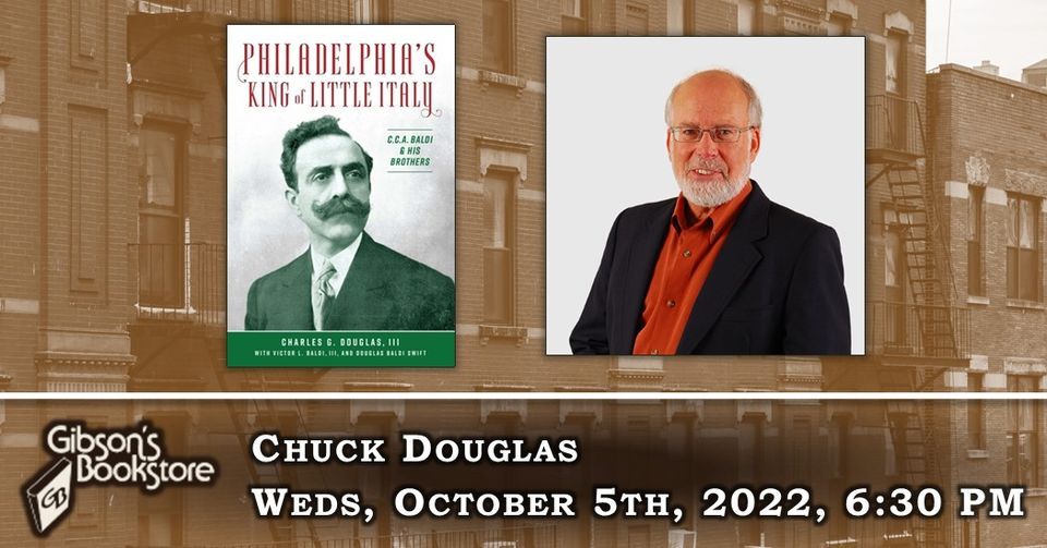 Chuck Douglas presents Philadelphias King of Little Italy: C.C.A. Baldi ...