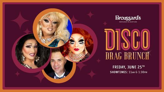 Disco Drag Brunch, Broussard's Restaurant & Courtyard, New Orleans, 25 ...