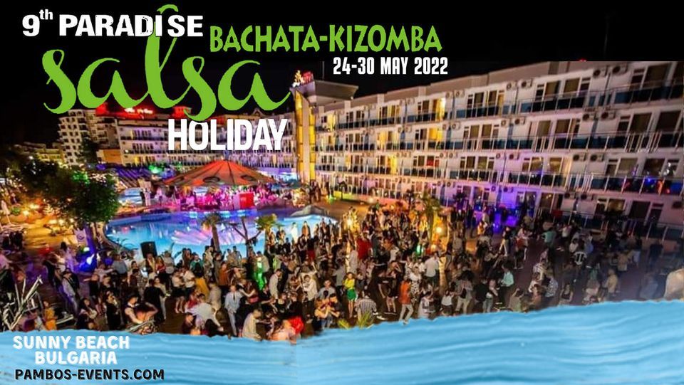 9th paradise Salsa Bachata holiday - official event, Sunny Beach ...