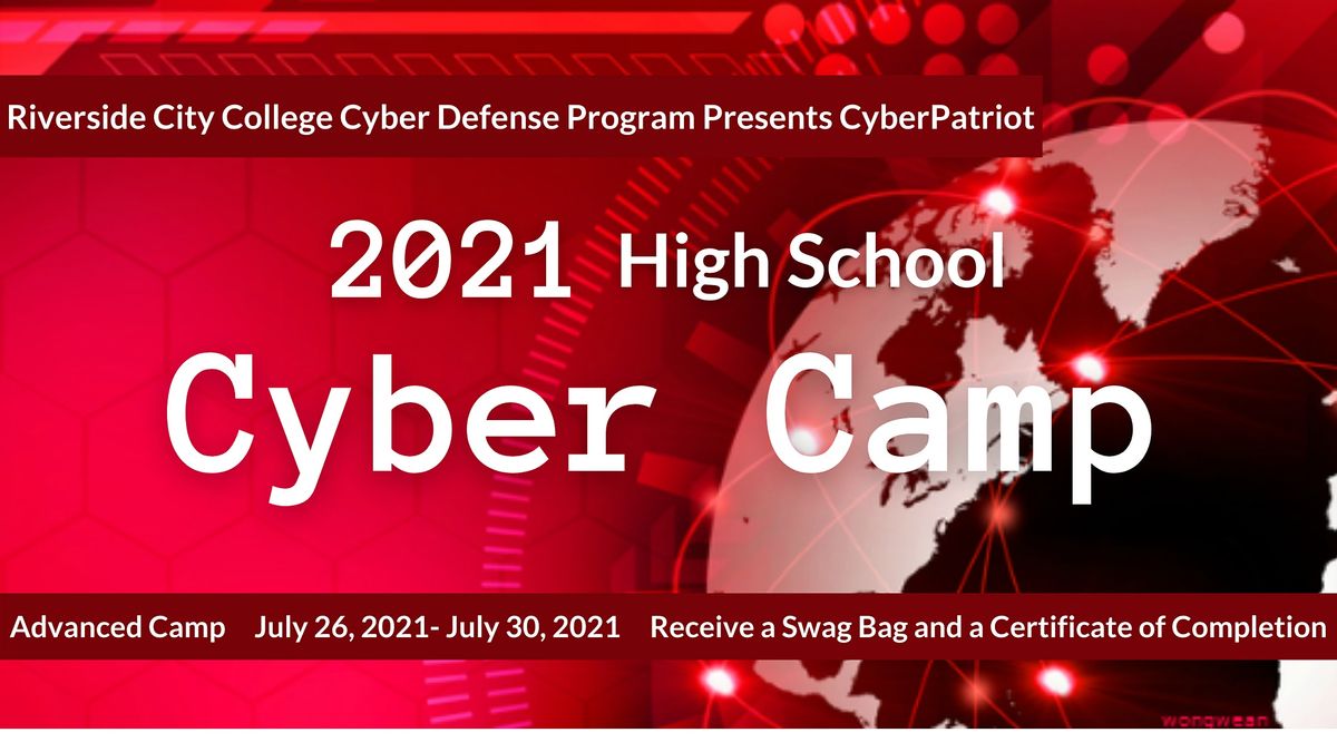 2021 RCC Cyber Security Advanced CyberCamp, Riverside City College, 26 July to 30 July