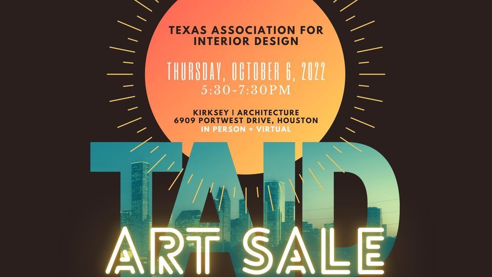 TAID Houston Art Sale 2022, Kirksey | Architecture, Houston, 6 October 2022