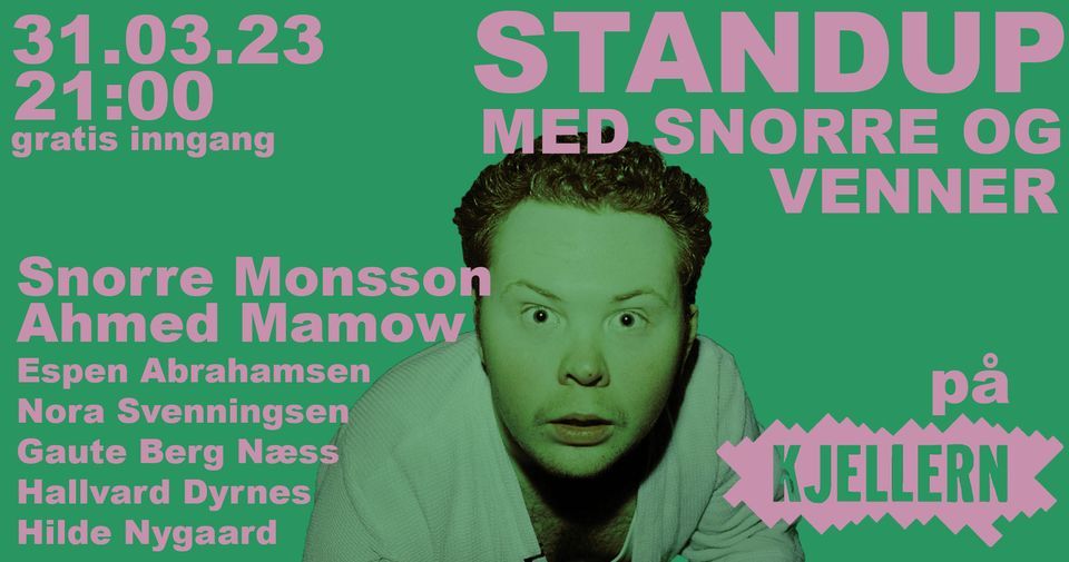 STANDUP MED SNORRE OG VENNER, Kjellern, Oslo, 31 March 2023