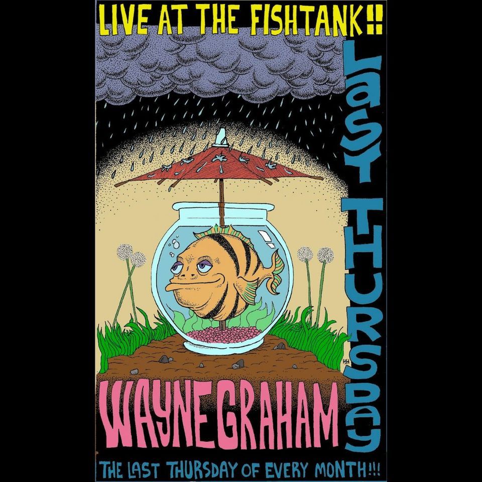 The Last, Last Thursday with Wayne Graham, The Fishtank, Lexington, 28 ...