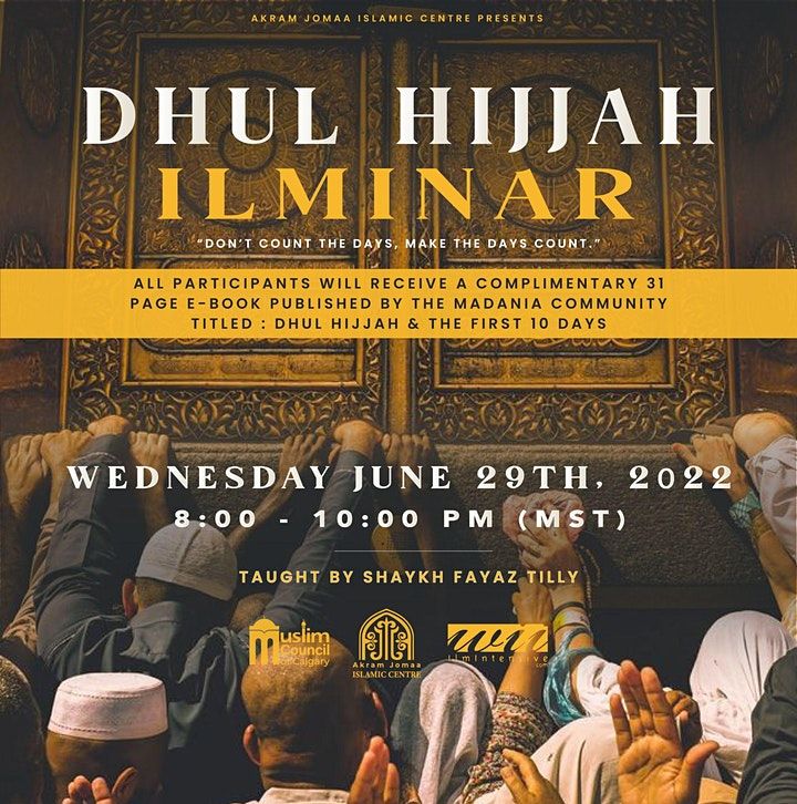 Dhul Hijjah Ilminar, Akram Jomaa Islamic Centre, Calgary, 28 June 2022