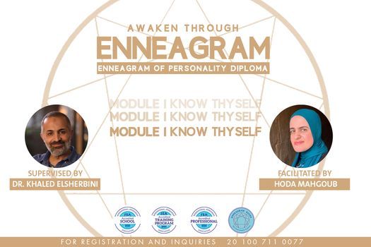 AWAKEN TROUGH ENNEAGRAM by Dr. Khaled ElSherbini Enneagram of Personality diploma, Haven ...