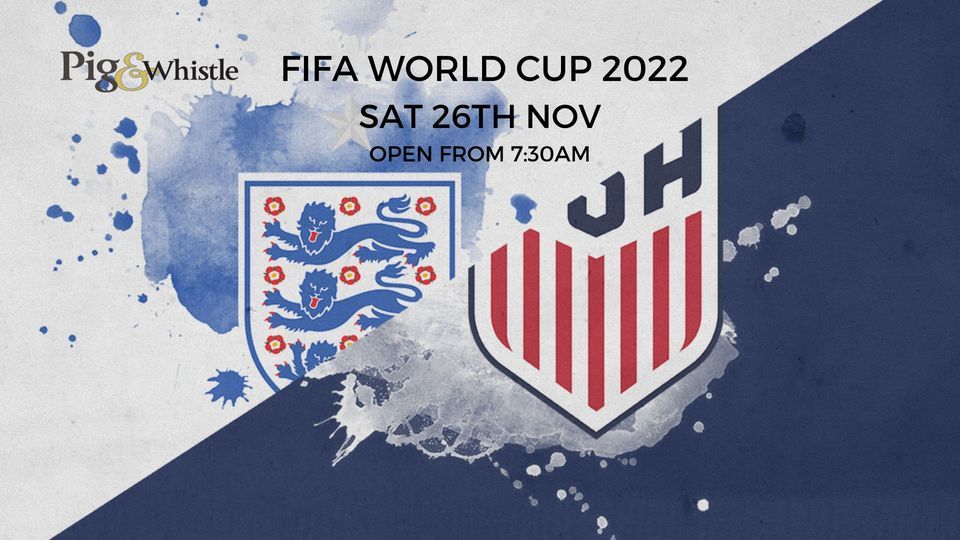 LIVE: FIFA WORLD CUP 2022 (ENG VS USA !!), Pig & Whistle Pub ...