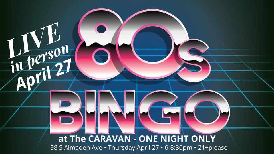 80s BINGO RETURNS, Caravan Lounge San Jose, 27 April 2023