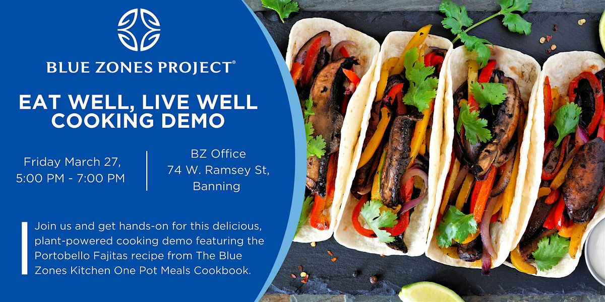 Eat Well, Live Well Cooking Demo - BZP Banning, 74 W Ramsey St, Banning ...