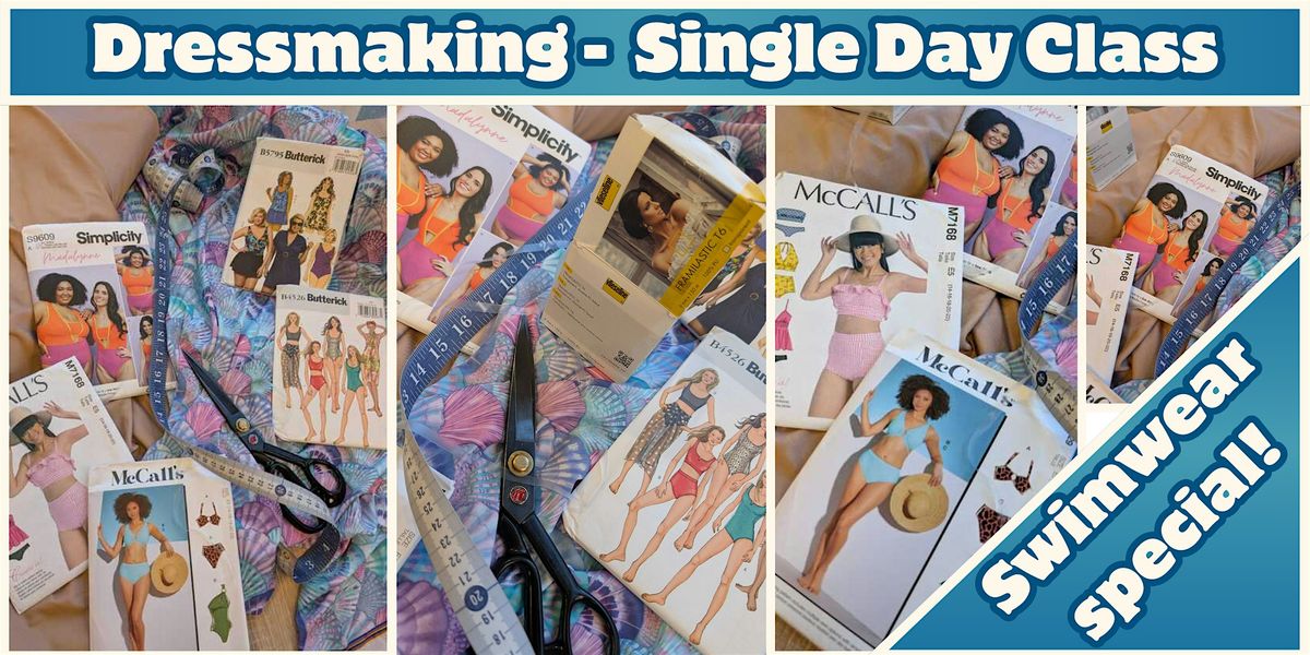 Swimwear Special! Dressmaking - Single Day Class, Franklins, Ipswich ...
