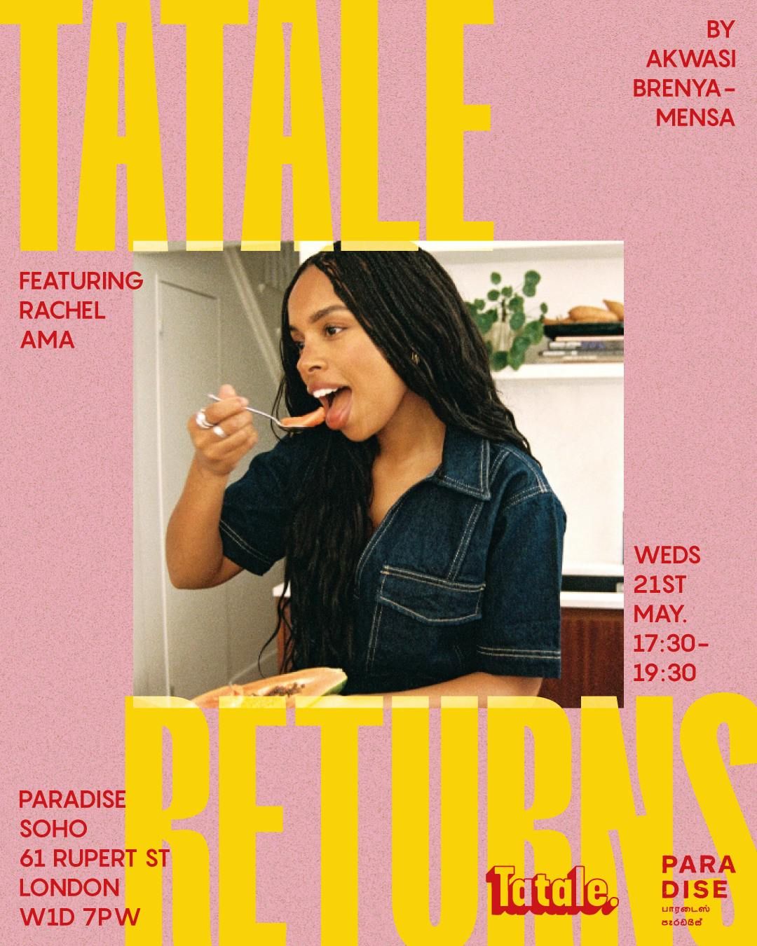 TATALE RETURNS x RACHEL AMA | Wednesday 21st May 2025 | 17:30-19:30 ...