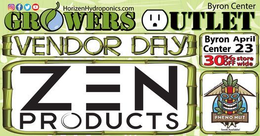 Zen Products Vendor Day - Growers Outlet, Growers Outlet, Byron Center ...