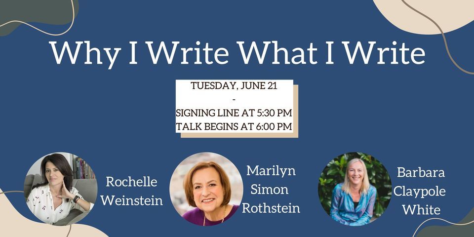 Why We Write What We Write: Barbara Claypole White, Marilyn Simon ...