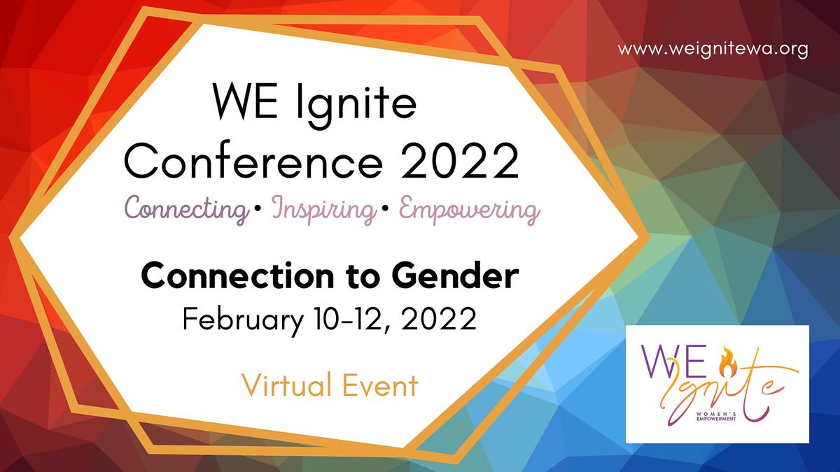 WE Ignite 2022: Connecting to Gender, Online, 10 February to 12 February