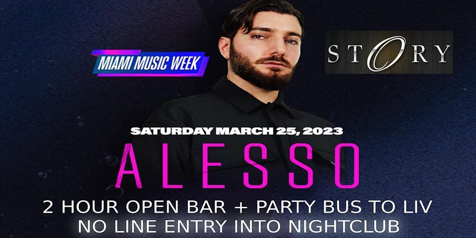 MIAMI MUSIC WEEK 2023 - ALESSO - SATURDAY MARCH 25, 2023 SOUTH BEACH ...