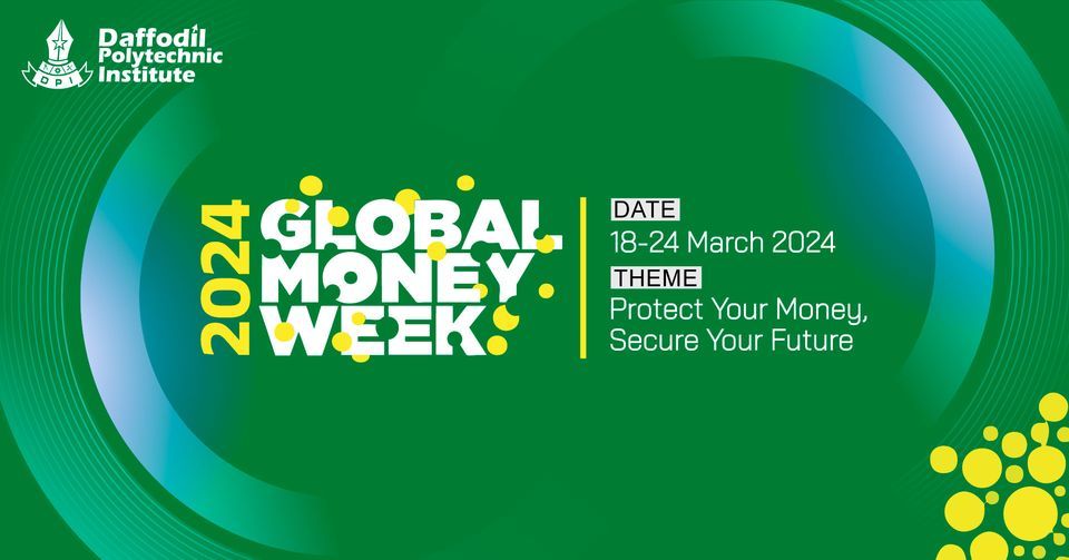GLOBAL MONEY WEEK 2024, 1 Sobhanbagh, Mirpur Road, Dhanmondi, Dhaka ...