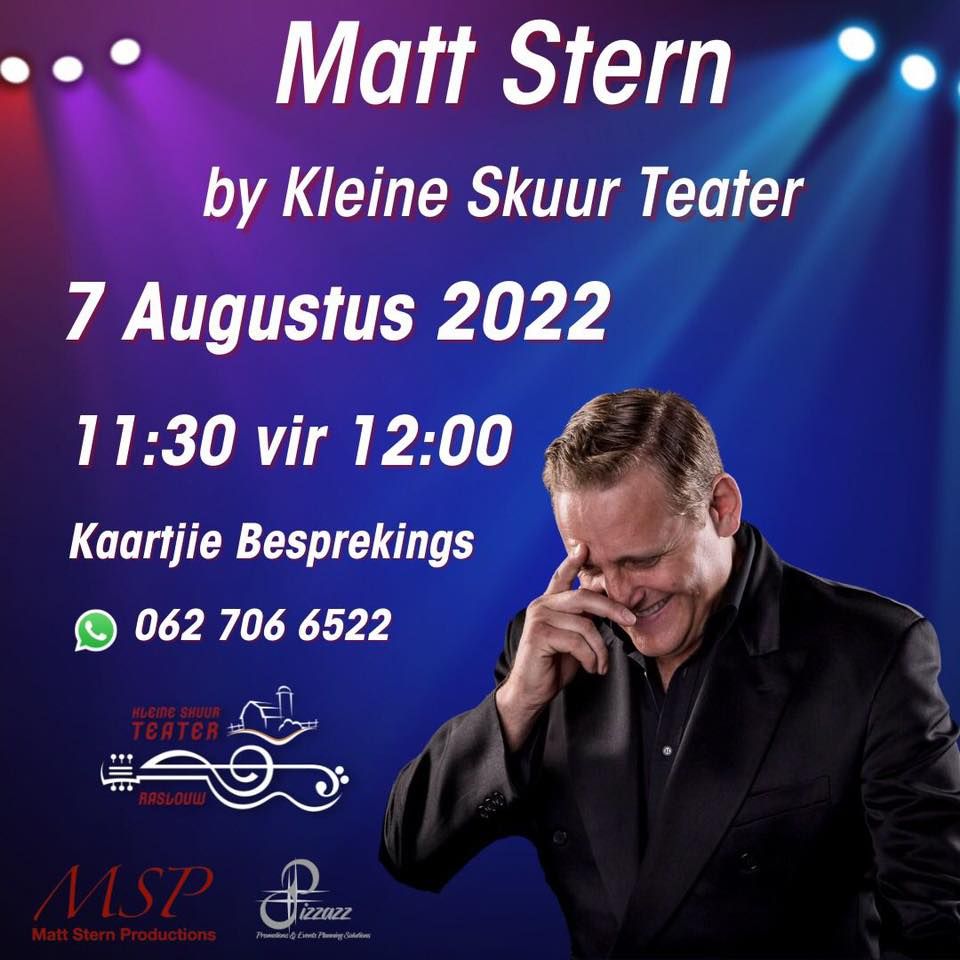 Matt Stern, Kleine Skuur Teater Raslouw, Centurion, 7 August 2022