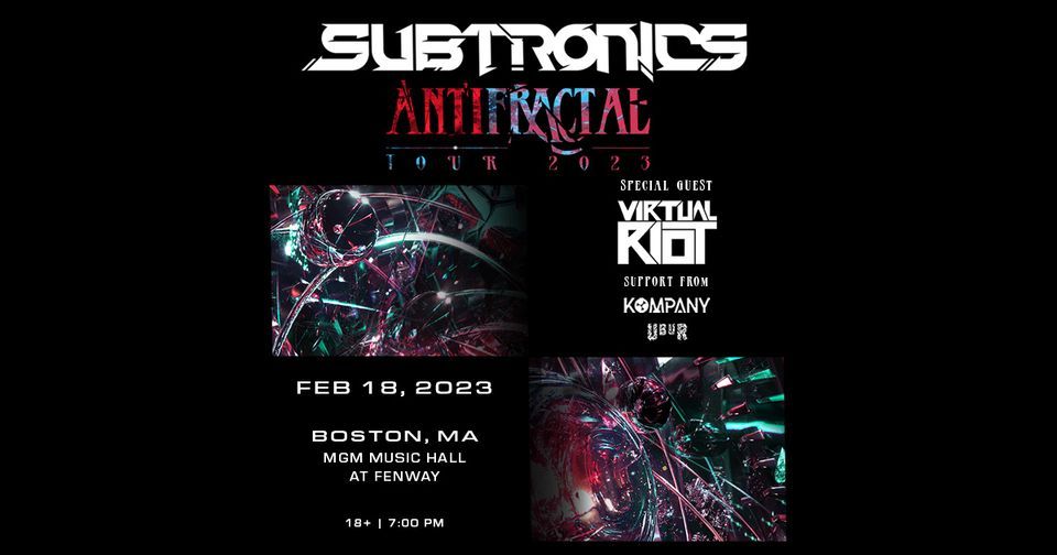 Subtronics - Antifractal Tour 2023, MGM Music Hall at Fenway, Allston ...