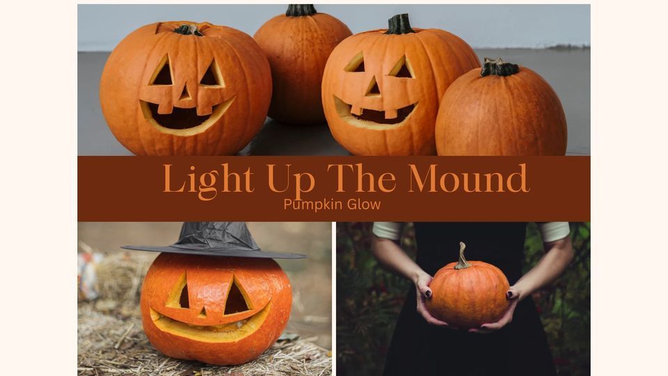 7th Annual Light Up the Mound Pumpkin Glow, Little Mound Park ...