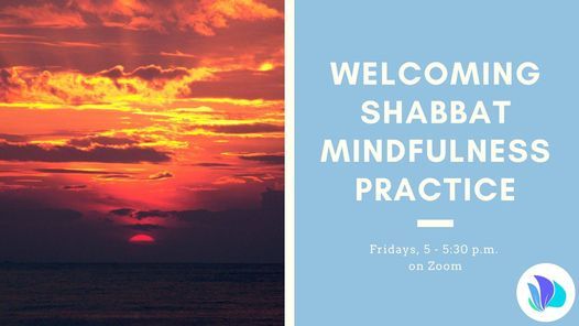 Welcoming Shabbat Mindfulness Practice, Tifereth Israel, Columbus, 21 ...