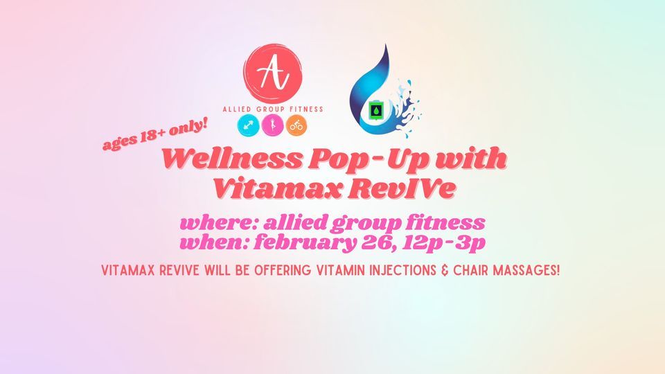 Wellness Pop-Up with Vitamax RevIVe, Allied Group Fitness, Midland, 26 ...