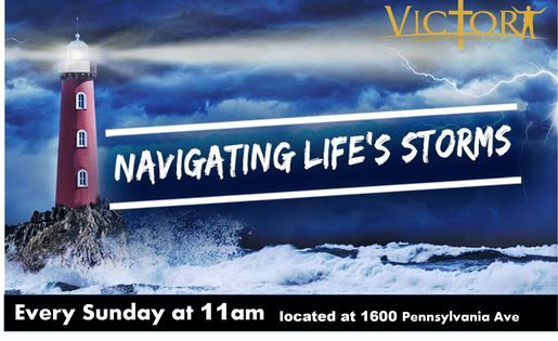 Navigating Lifes Storms Sermon Series, 1600 Pennsylvania Ave, Dallas ...