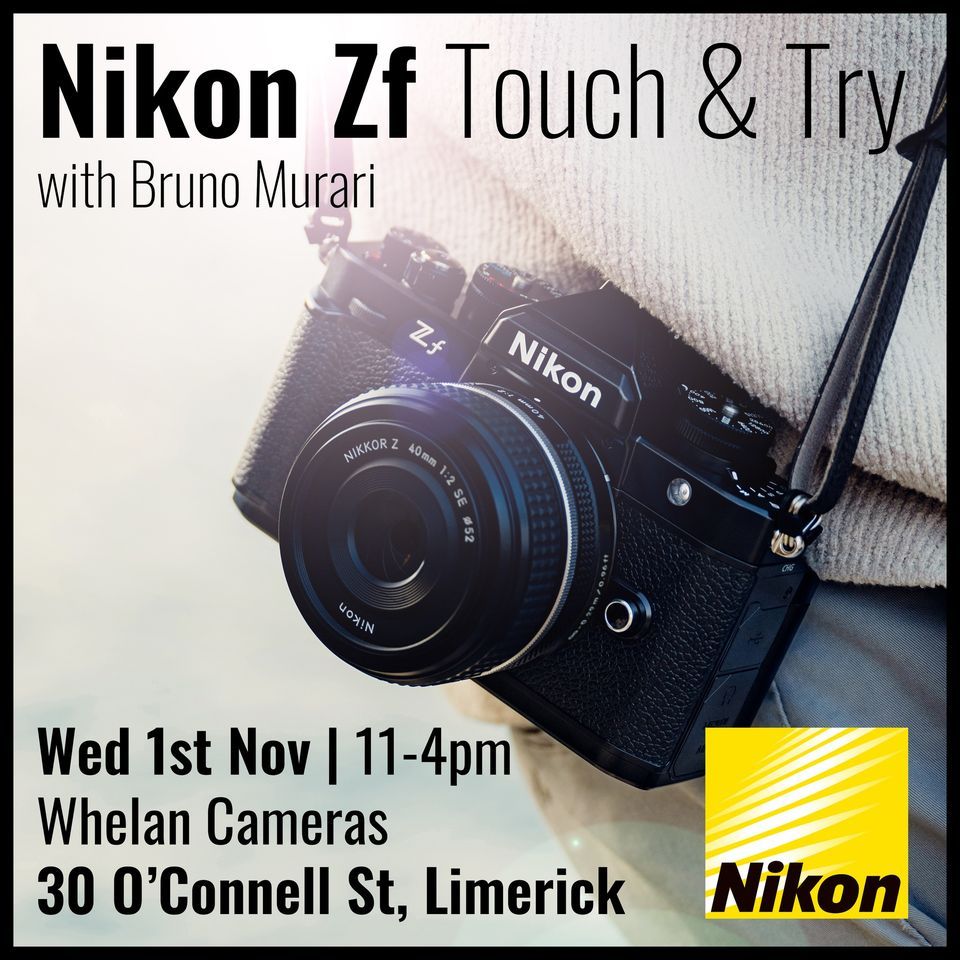 Nikon Zf Touch & Try with Bruno Murari, Whelan Cameras, Limerick, 1 November 2023