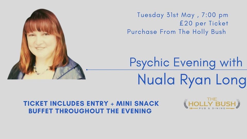 Pshychic Evening with Nuala Ryan Long, The Holly Bush Gorcott Hill ...