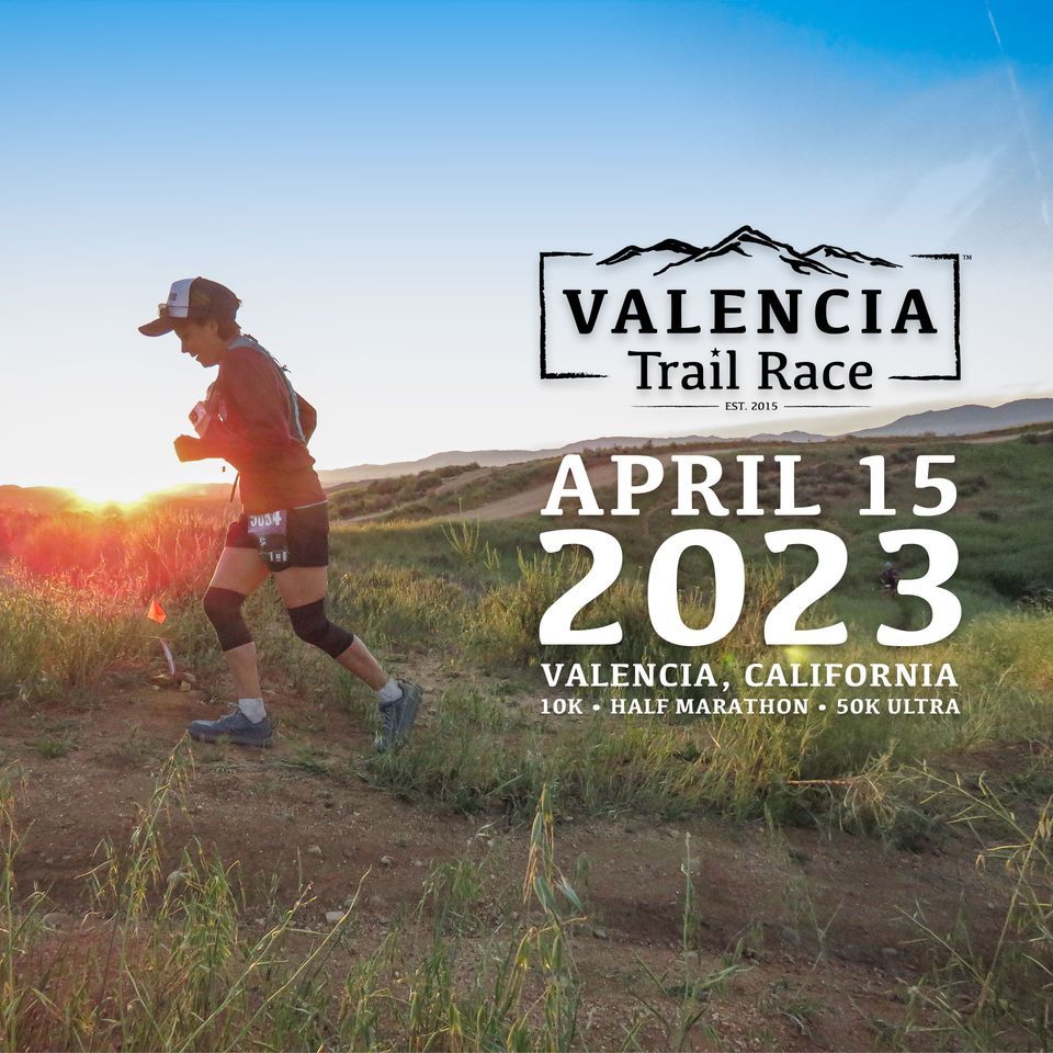 2023 VALENCIA Trail Race, VALENCIA Trail Race, Santa Clarita, 15 April 2023