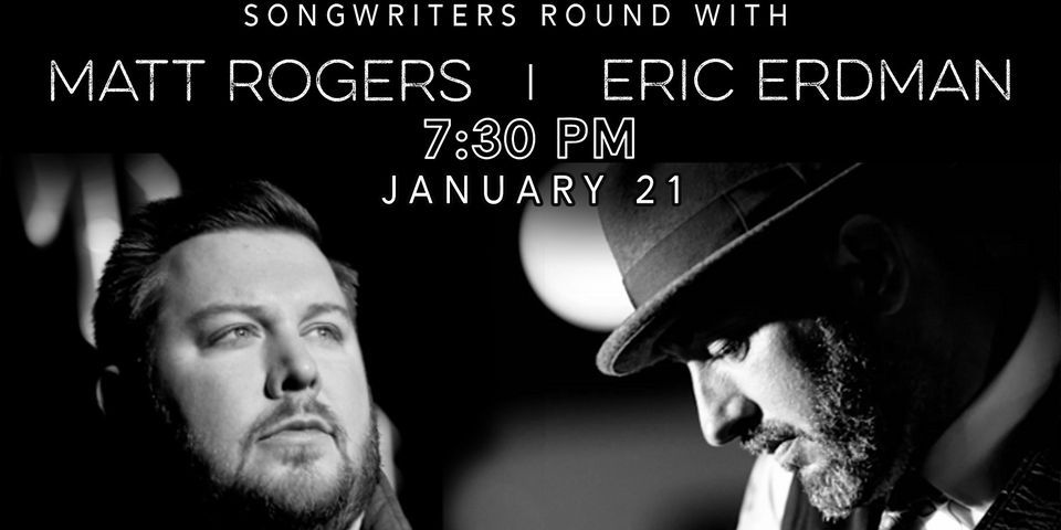 Songwriters Round with Georgia artists, Matt Rogers | Eric Erdman, 53 ...