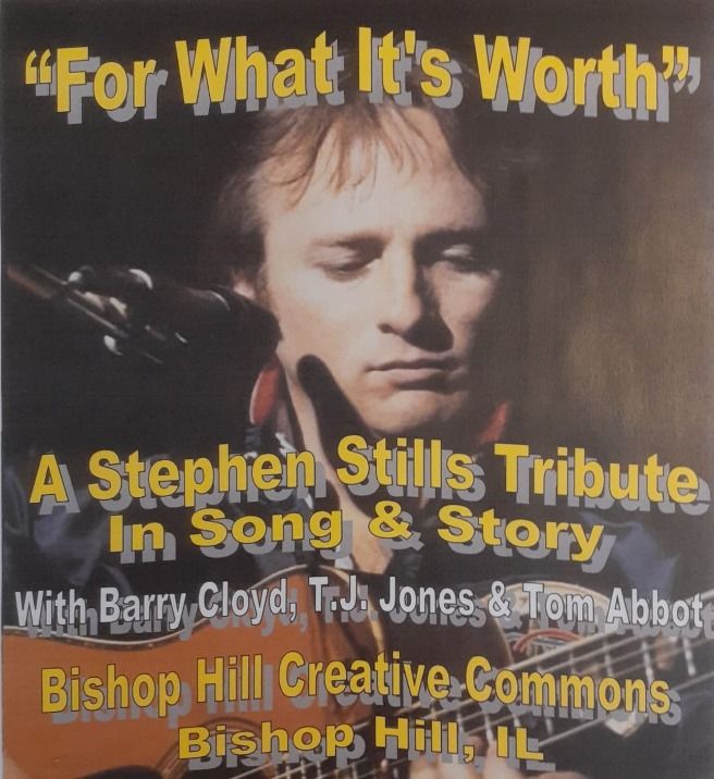 "For What Its Worth", A Tribute to Stephen Stills in Story & Song w ...