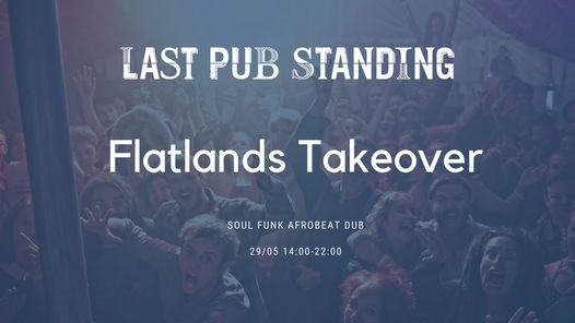 Flatlands Takeover, Last Pub Standing, Norwich, 29 May 2021