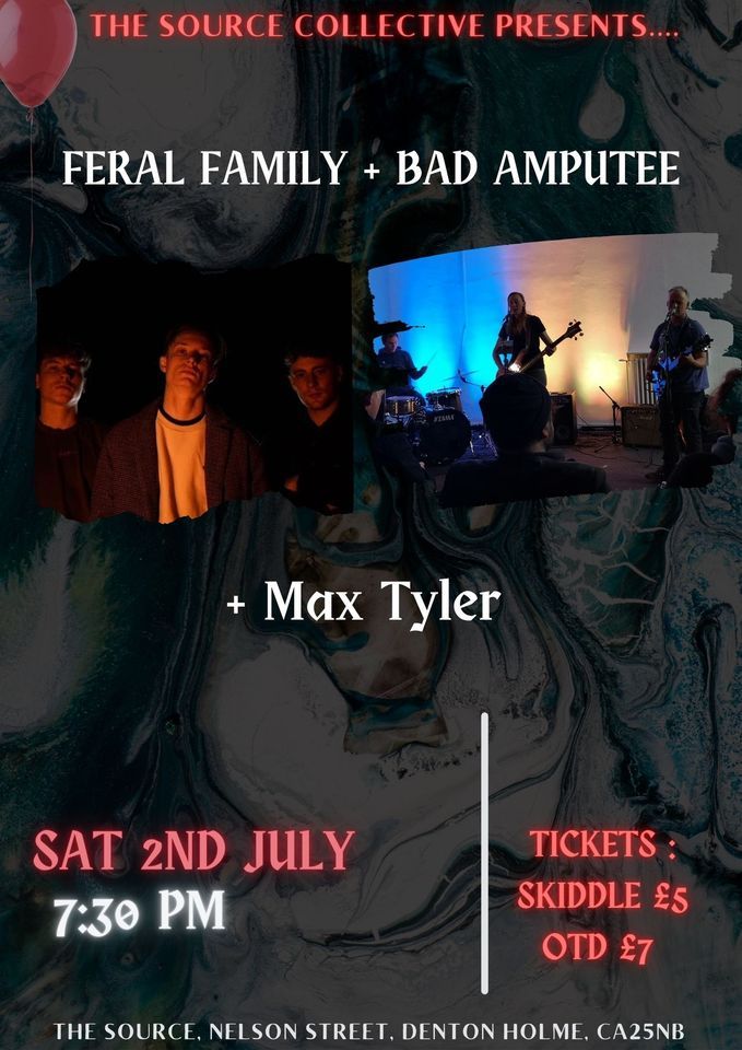 Feral Family + Bad Amputee + Max Tyler, The Source Collective, Carlisle ...