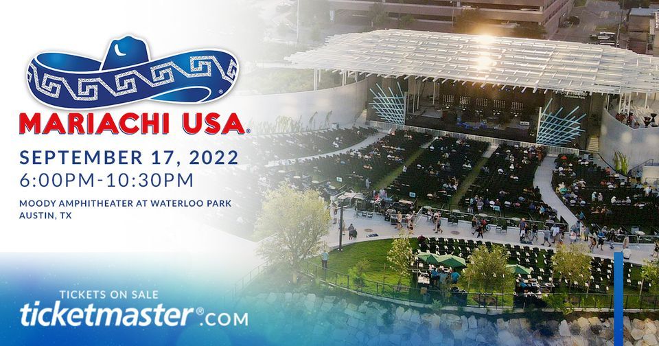 MARIACHI USA AUSTIN MOODY AMPHITHEATER AT WATERLOO PARK, Moody ...