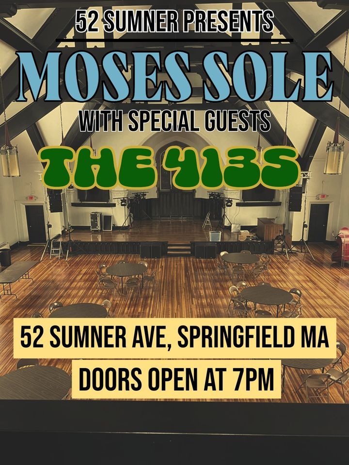 The First Act - Moses Sole with Special Guest The 413s, 52 Sumner Ave, Springfield, MA 01108 ...
