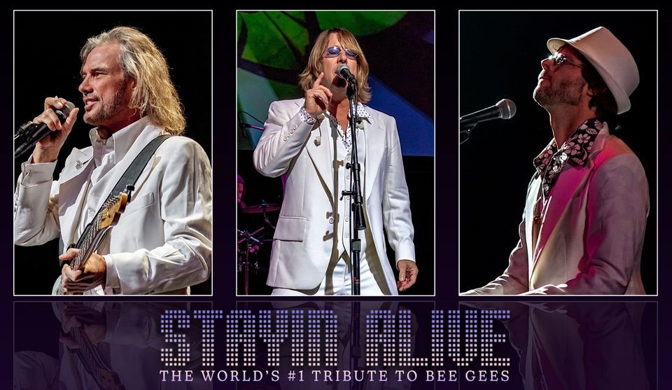 SOLD OUT- Stayin Alive - Worlds #1 Tribute to The Bee Gees, Newton ...