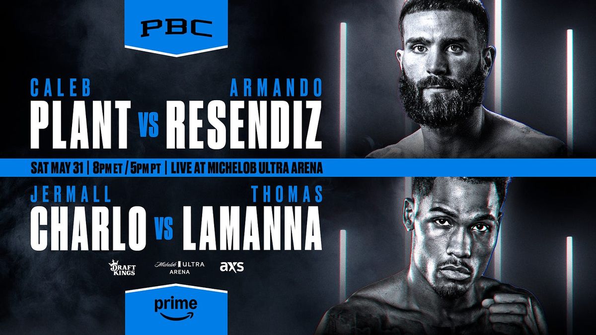 Premier Boxing Champions - Plant vs Resendiz, Charlo vs LaManna at ...