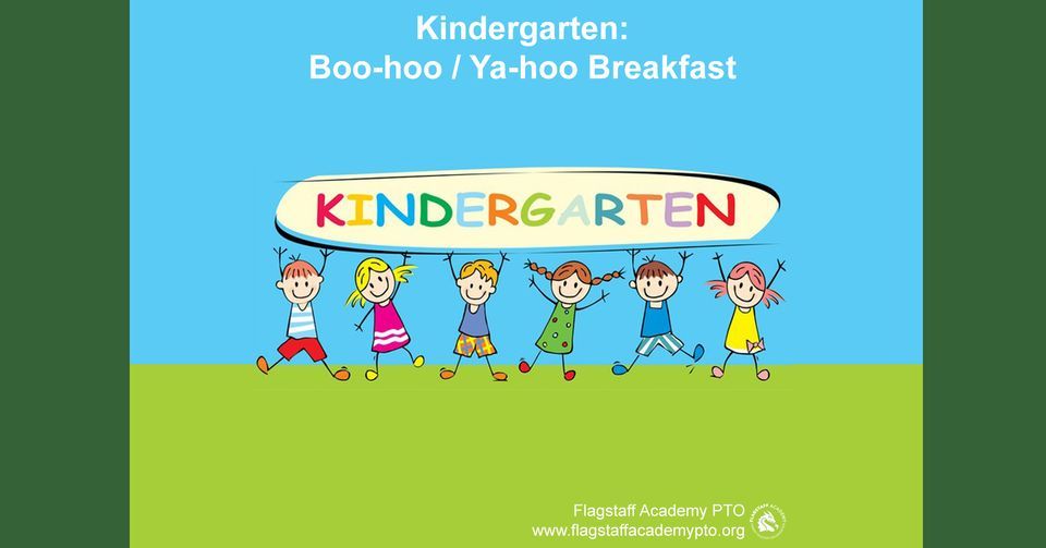 Kindergarten Boo-hoo / Ya-hoo Breakfast, Flagstaff Academy Charter ...
