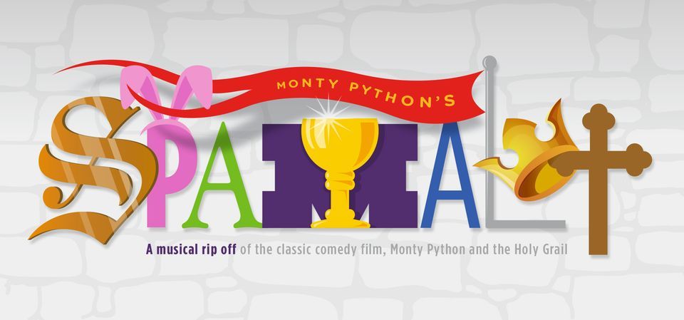 SPAMALOT the musical version of Monty Pythons Holy Grail, Germantown ...