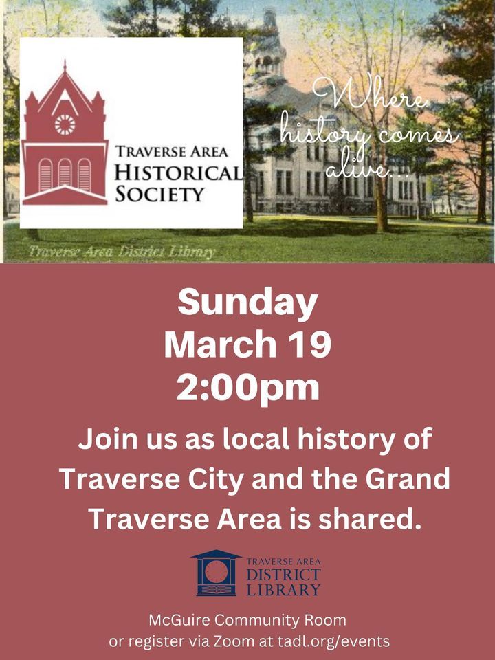 Traverse Area Historical Society, Traverse Area District Library ...