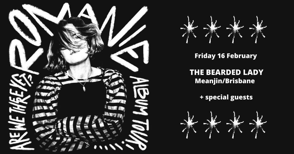 Romanie Are We There Yet? Album Tour - The Bearded Lady (Meanjin ...