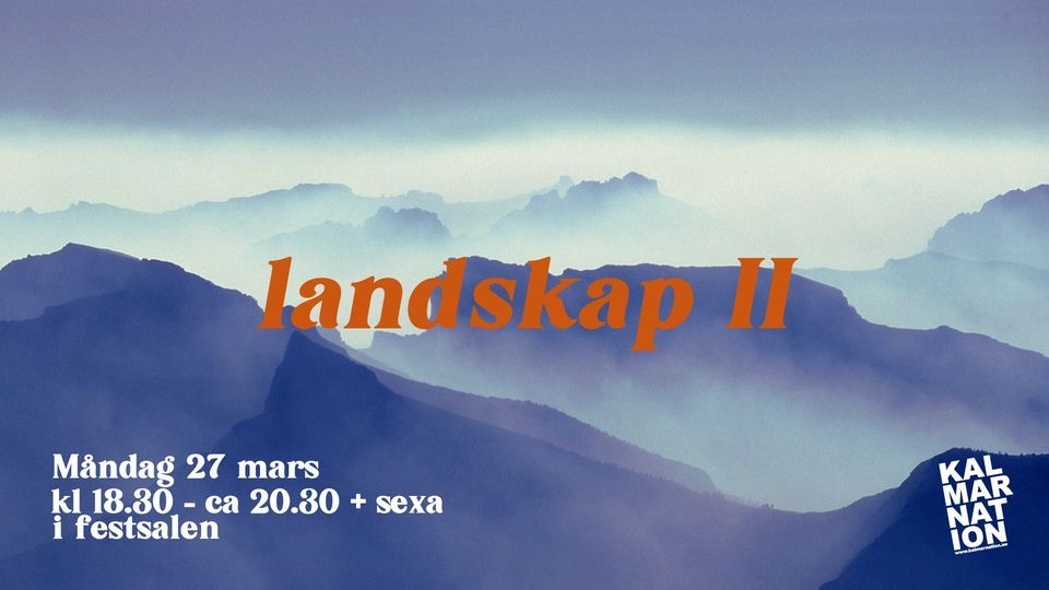 Landskap #2 2023, Kalmar nation, Uppsala, 28 March 2023