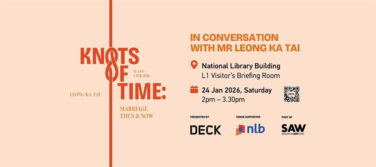 Knots of Time: In conversation with Mr Leong Ka Tai, National Library ...