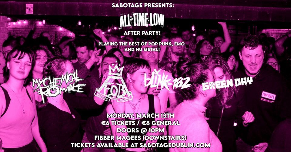 Sabotage Presents: All Time Low After Party!, Fibber Magees, Dublin, 13 ...