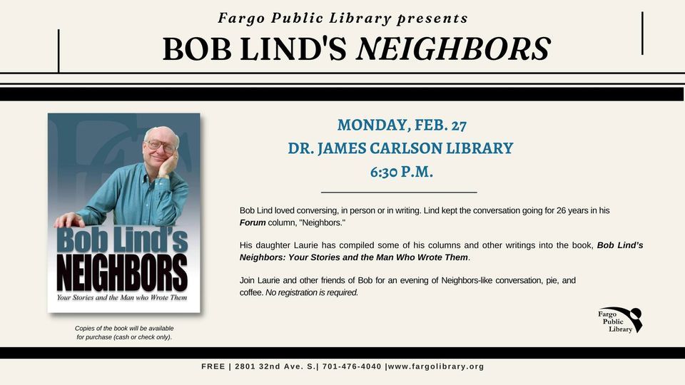 Bob Linds Neighbors with Laurie Lind, Dr. James Carlson Fargo Public ...