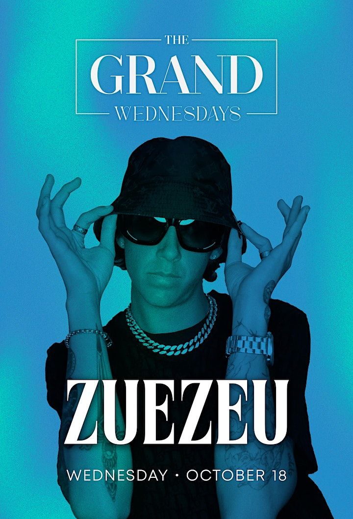 ZUEZEU at The Grand Boston (Free b4 11PM), The Grand Boston, 18 October ...