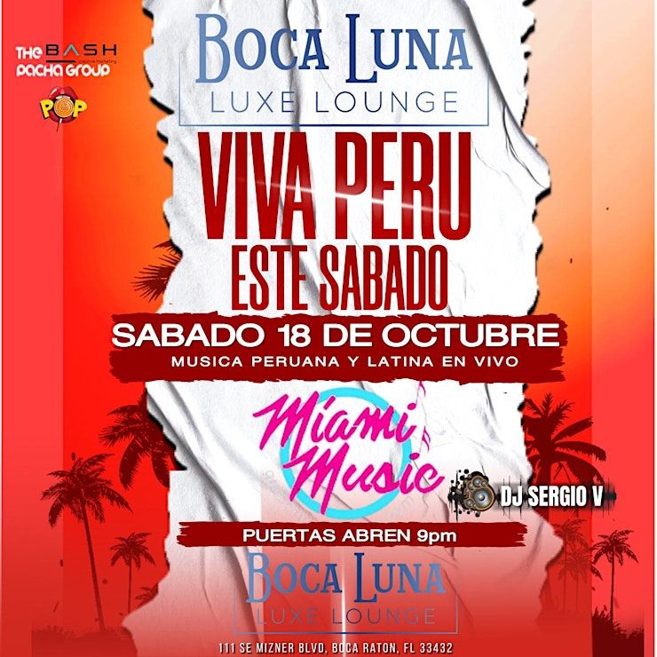 VIVA PERU Con MIAMI MUSIC en BOCA LUNA LOUNGE (ONE11) SABADO 18 de ...